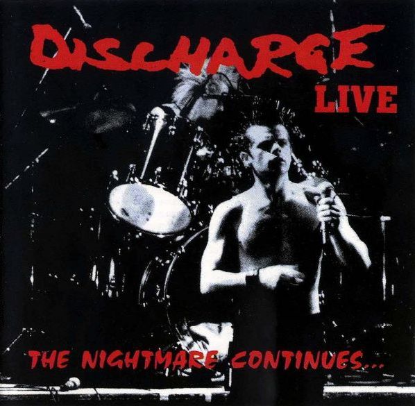 Live: The Nightmare Continues... by Discharge (Album, D-Beat): Reviews ...