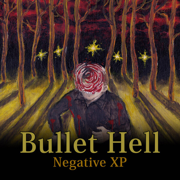 Bullet Hell by Negative XP (Album, Indie Rock): Reviews, Ratings, Credits, Song list - Rate Your ...
