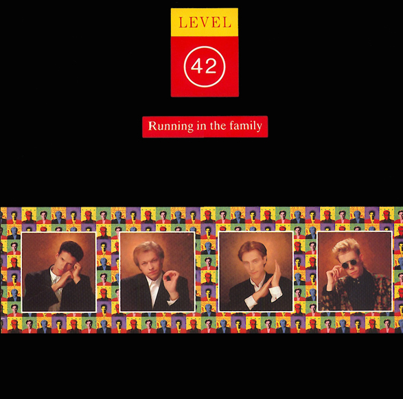 Level 42 - Running in the Family - Lyrics and ratings - Rate Your Music
