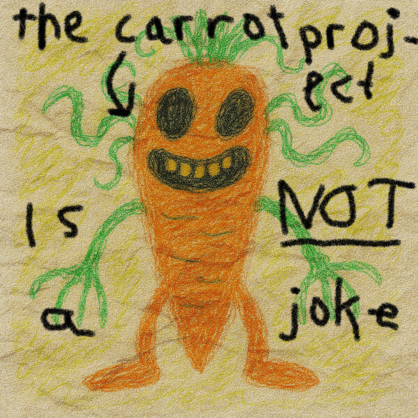 The Carrot Project Is Not a Joke by Human-powered carrot machine (Album ...