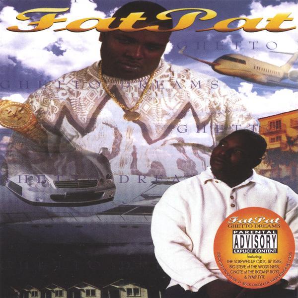 Lists with Ghetto Dreams by Fat Pat (Album, Gangsta Rap) [Page 2 ...