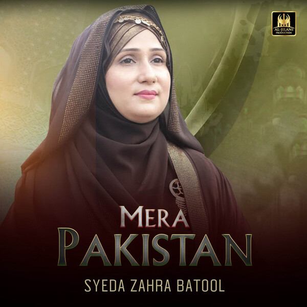 Mera Pakistan by Syeda Zahra Batool (Single): Reviews, Ratings, Credits, Song list - Rate Your Music