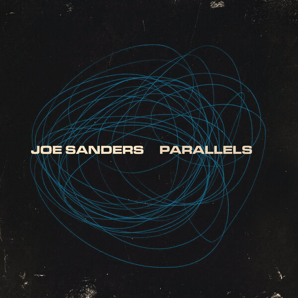 Parallels by Joe Sanders (Album; Whirlwind): Reviews, Ratings, Credits ...