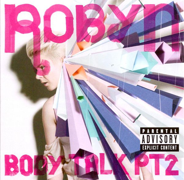 Body Talk Pt. 2 by Robyn (EP, Electropop): Reviews, Ratings, Credits ...