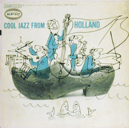 Cool Jazz From Holland by Rob Madna Trio / Tony Vos Quartet / Stido ...