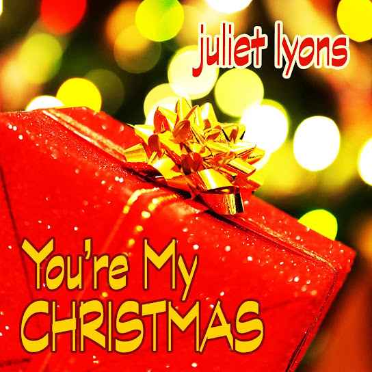 You're My Christmas by Juliet Lyons (Single, Christmas Music): Reviews ...