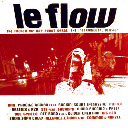 Le flow : The French Hip Hop Avant Garde by Various Artists ...