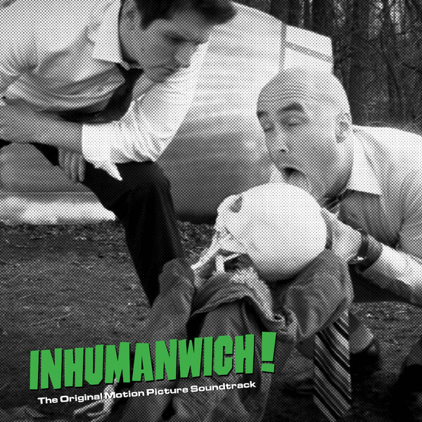 Inhumanwich! by John Hoerr (Album, Film Soundtrack): Reviews, Ratings ...