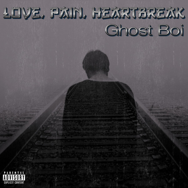 Love, Pain, Heartbreak by Ghost Boi Ön Da Traxk (Single): Reviews ...