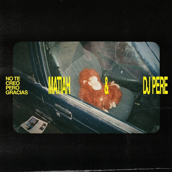 No Te Creo Pero Gracias by Matiah & Dj Pere (Album): Reviews, Ratings, Credits, Song list - Rate ...