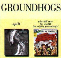 Split / Who Will Save the World? The Mighty Groundhogs! by Groundhogs ...