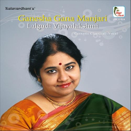 Ganesha Gana Manjari by Lalgudi Vijayalakshmi (Album, Carnatic ...