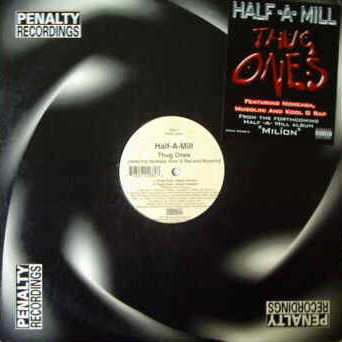 Thug Ones by Half-A-Mill (Single; Penalty; PENV 268-0): Reviews ...