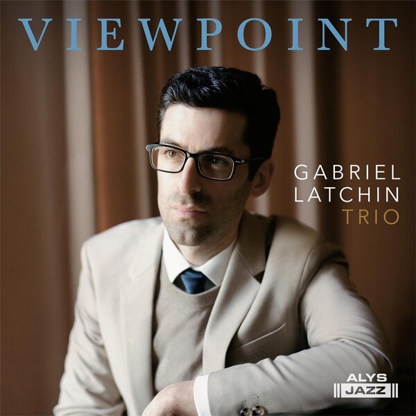 Viewpoint by Gabriel Latchin (Album): Reviews, Ratings, Credits, Song ...