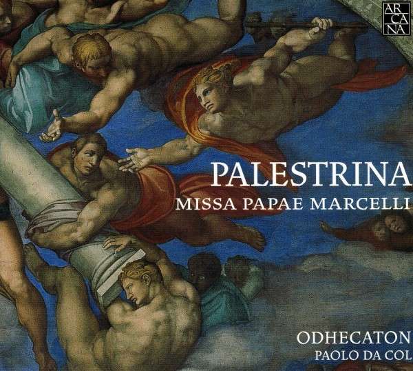 Missa Papae Marcelli by Odhecaton / Paolo Da Col (Album, Renaissance ...