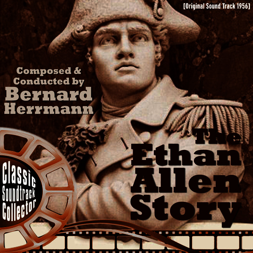 The Ethan Allen Story by Bernard Herrmann (Album): Reviews, Ratings ...
