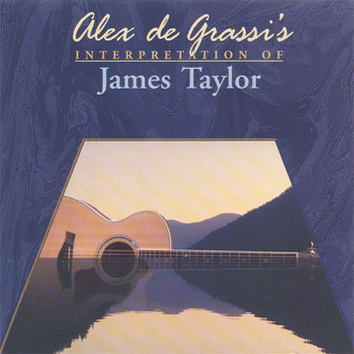 Alex de Grassi's Interpretation of James Taylor by Alex de Grassi ...