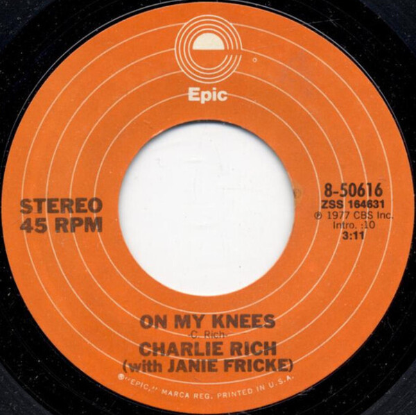 On My Knees / A Mellow Melody by Charlie Rich (Single; Epic; 8-50616 ...