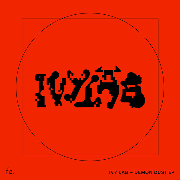 Demon Dust by Ivy Lab (EP, Breakbeat): Reviews, Ratings, Credits, Song ...