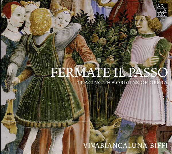 Fermate il passo: Tracing the Origins of Opera by Vivabiancaluna Biffi ...