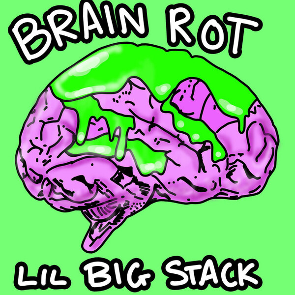 Brain Rot by Lil Big Stack (Single): Reviews, Ratings, Credits, Song ...