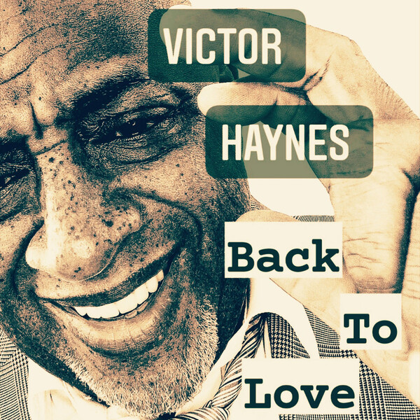 Back to Love by Victor Haynes (Single): Reviews, Ratings, Credits, Song ...