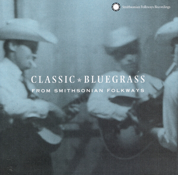 Classic Bluegrass From Smithsonian Folkways by Various Artists ...