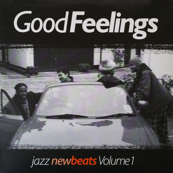Good Feelings: Jazz New Beats Volume 1 by Various Artists (Compilation ...