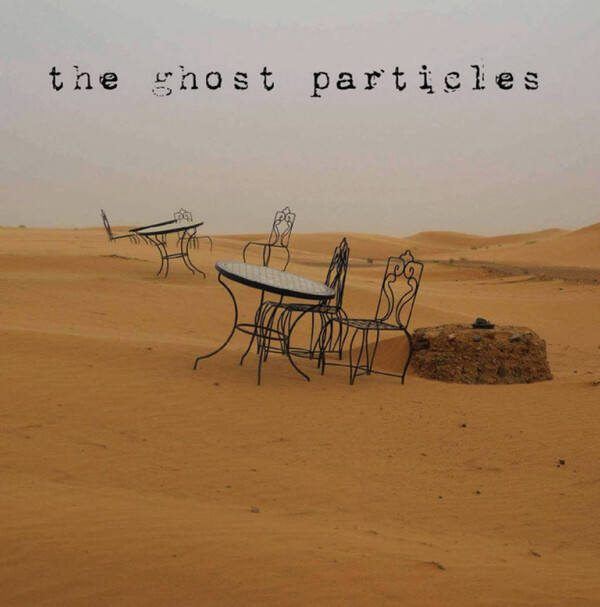 The Ghost Particles Albums: songs, discography, biography, and ...