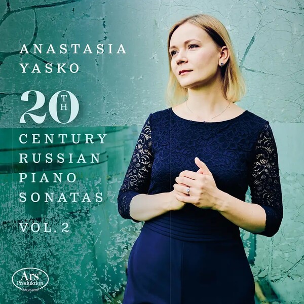 20th Century Russian Piano Sonatas Vol. 2 by Anastasia Yasko (Album ...