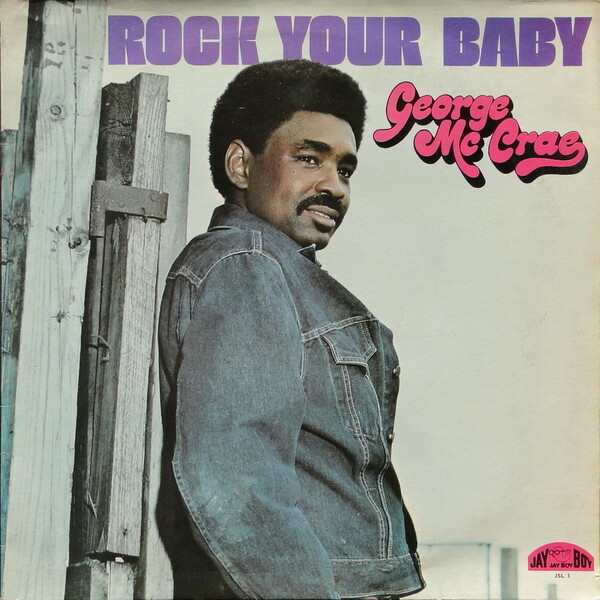 Rock Your Baby by George McCrae (Album, Disco): Reviews, Ratings ...