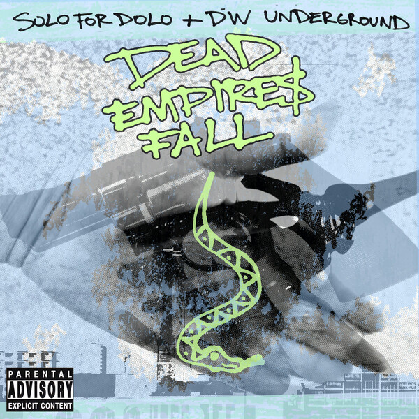 Dead Empire$ Fall by Solo for Dolo & DW Underground (Album): Reviews ...