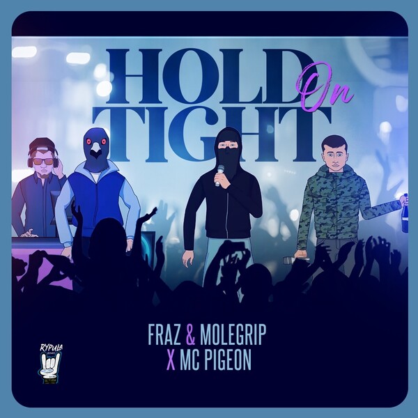 Hold on Tight by MC Pigeon / Fraz & Molegrip (Single): Reviews, Ratings ...