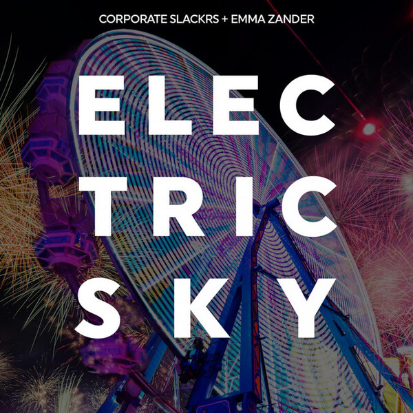 Electric Sky by Corporate Slackrs & Emma Zander (Single): Reviews ...