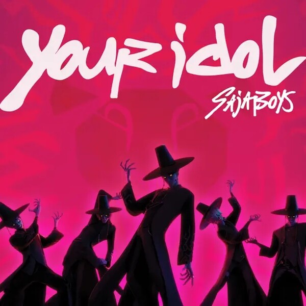 Your Idol by Saja Boys (Single, Film Soundtrack): Reviews, Ratings, Credits, Song list - Rate ...