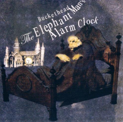 The Elephant Man's Alarm Clock by Buckethead (Album, Experimental Rock ...