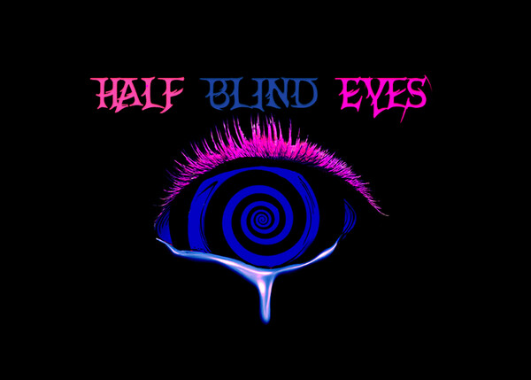 Half Blind Eyes by Half Blind Eyes (Album): Reviews, Ratings, Credits ...