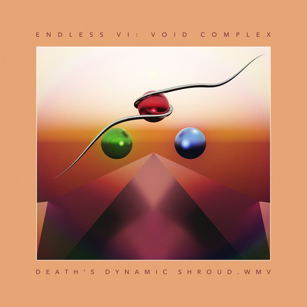 Endless VI: Void Complex by death's dynamic shroud.wmv (Album, Space ...