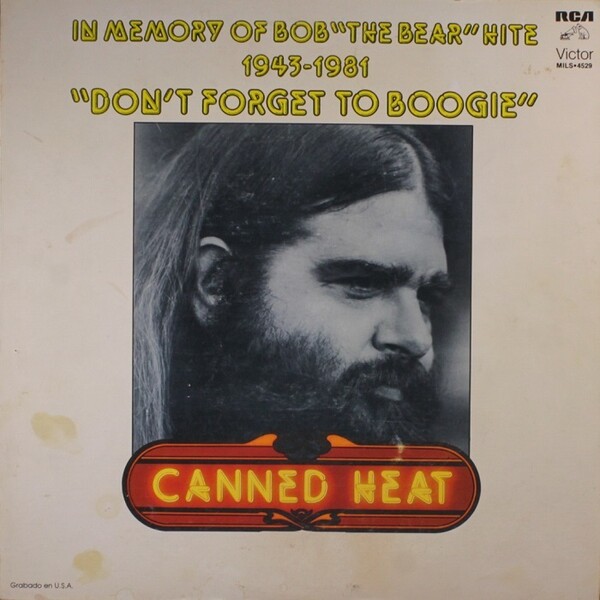 In Memory of Bob "The Bear" Hite 1943 - 1981: "Don't Forget to Boogie ...