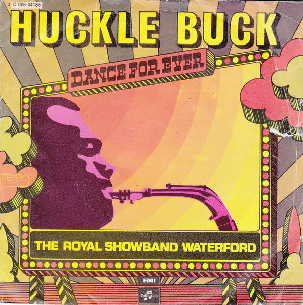 Huckle Buck / Sorry (I Ran All the Way) by The Royal Showband ...