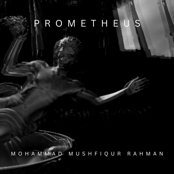 Prometheus by Mohammad Mushfiqur Rahman (Single): Reviews, Ratings ...
