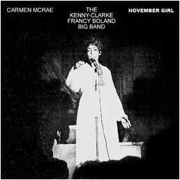 November Girl by Carmen McRae and The Kenny Clarke Francy Boland Big ...