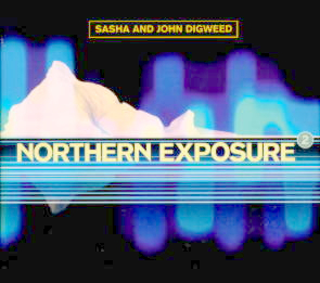 Northern Exposure 2 by Sasha and John Digweed (DJ Mix, Progressive ...