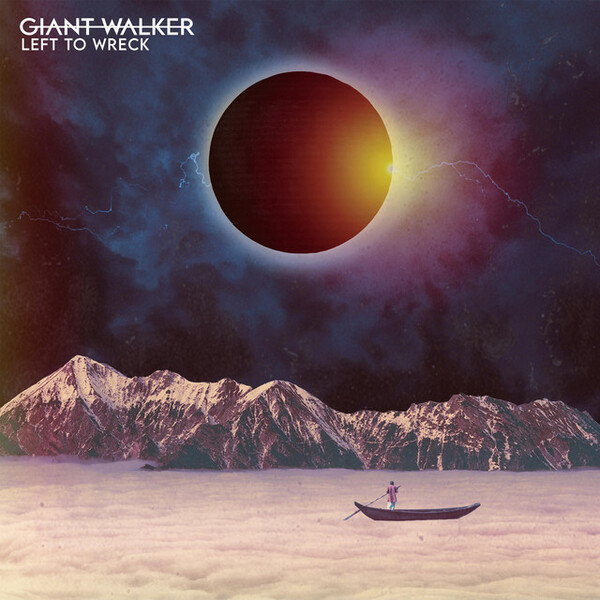 Left to Wreck by Giant Walker (Single): Reviews, Ratings, Credits, Song list - Rate Your Music