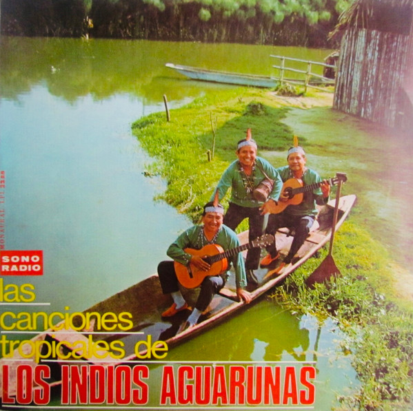 Las Canciones Tropicales De Los Indios Aguarunas by Los Indios ...