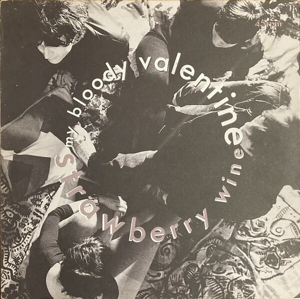 My Bloody Valentine - Strawberry Wine - Lyrics and ratings - Rate Your ...