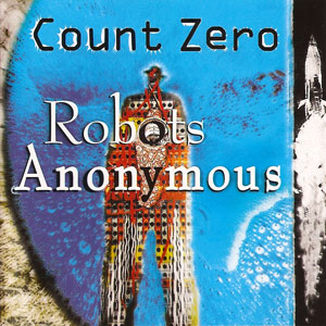 Robots Anonymous by Count Zero (Album, Indie Rock): Reviews, Ratings ...