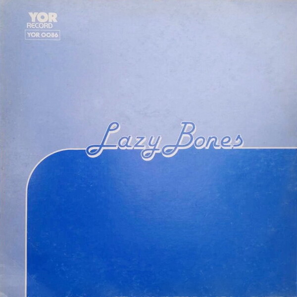 Lazy Bones by Lazy Bones (Album): Reviews, Ratings, Credits, Song list - Rate Your Music
