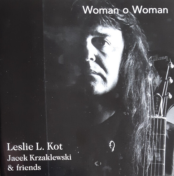 Woman O Woman by Leslie L.Kot / Jacek Krzaklewski (Album): Reviews, Ratings, Credits, Song list ...