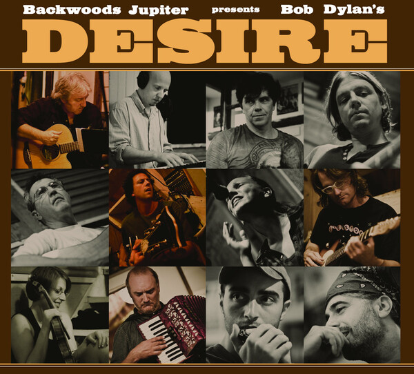 Backwoods Jupiter Presents Bob Dylan's Desire by Backwoods Jupiter ...